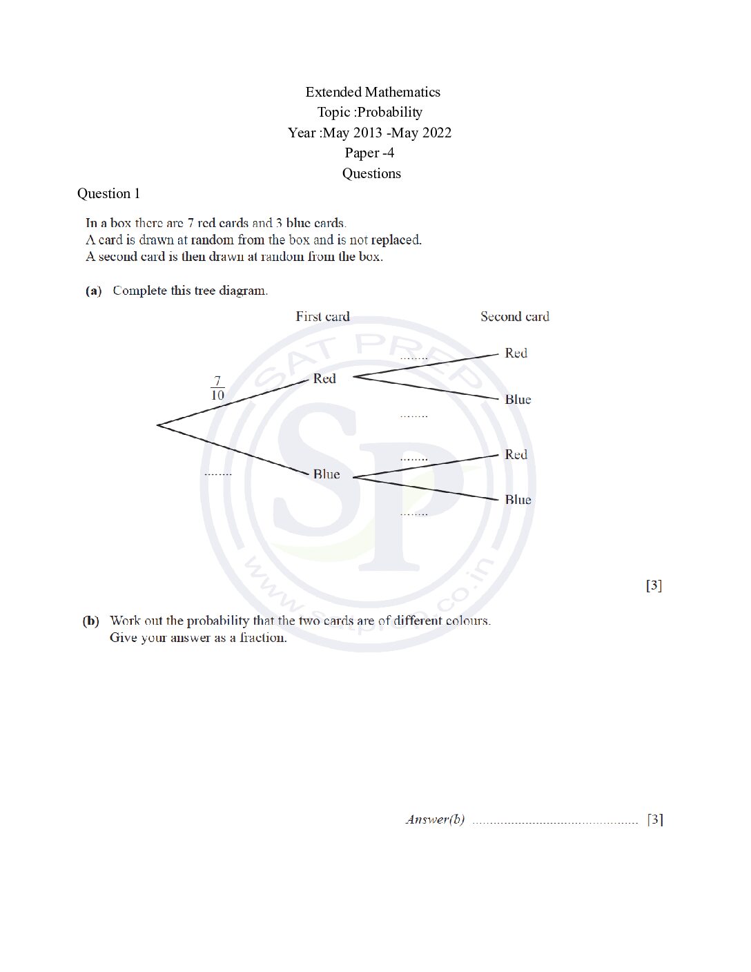 Topic wise IGCSE Extended Math Past Paper 4: Probability - SAT PREP Topic wise IGCSE Extended Math Past Paper 4: Probability - SAT PREP